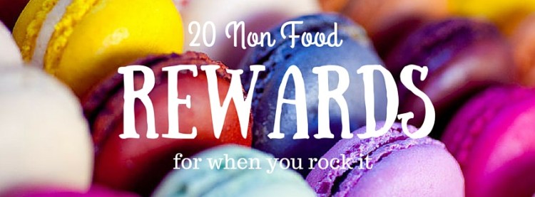 20 Non Food Rewards for When You Rock It – Mama on Java